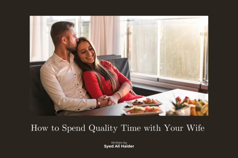 How to Spend Quality Time with Your Wife